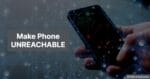 5 Best Tricks To Make Your Mobile Unreachable
