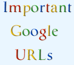 15 Important Google URLs You Should Know About