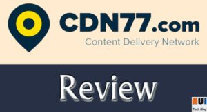 CDN77 Review: The Advanced CDN For Faster Web Properties