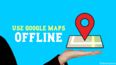 How To Use Google Maps Offline After Download?