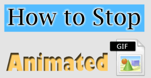 How to Stop the Animated GIFs on Any Webpage Easily